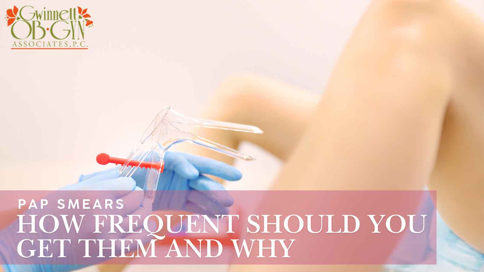 Pap Smear Services | Gwinnett OB/GYN