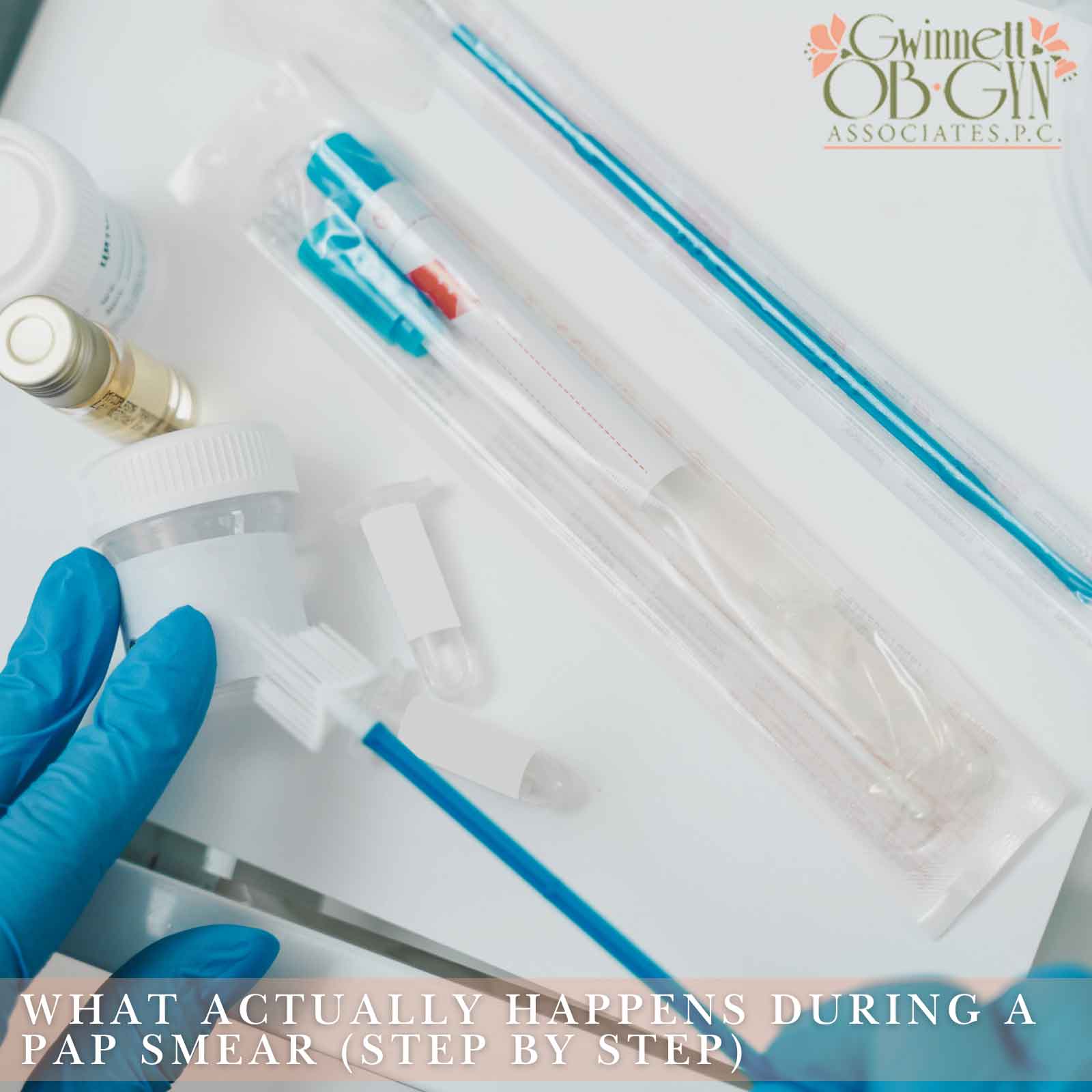 What Actually Happens During a Pap Smear | Gwinnett OB/GYN